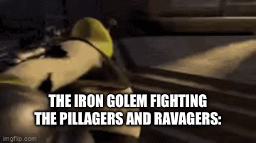 the iron golem is stronger than the ravager - Imgflip