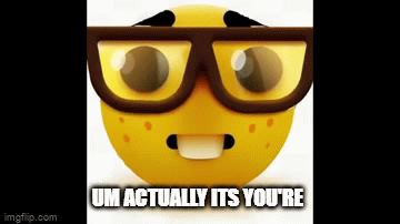 Um Actually - Imgflip