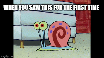 When you saw this for the first time - Imgflip