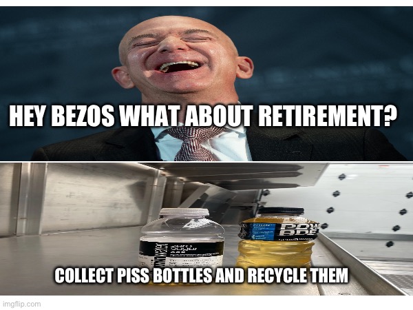 Bezos plan to give workers retirement benefits. - Imgflip