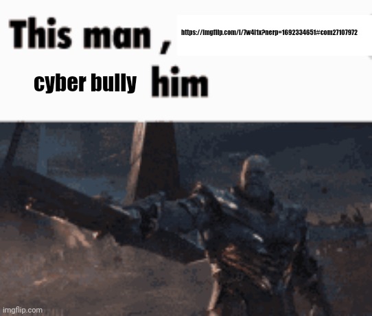 This man, _____ him - Imgflip