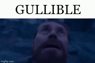 Hey, it says gullible on the ceiling. - Imgflip