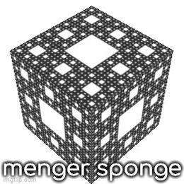 menger sponge - Imgflip