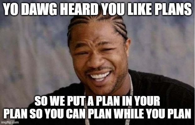 Yo Dawg Heard You Meme - Imgflip