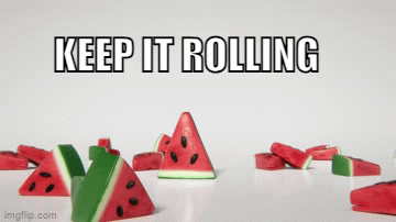 Keep it Rolling - Imgflip
