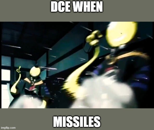 DCE When missiles: - Imgflip