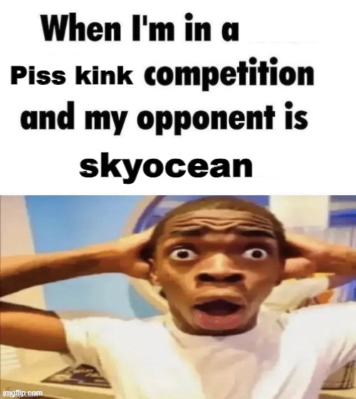 When I'm in a competition - Imgflip