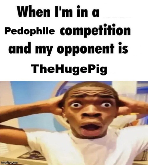 When I'm in a competition - Imgflip