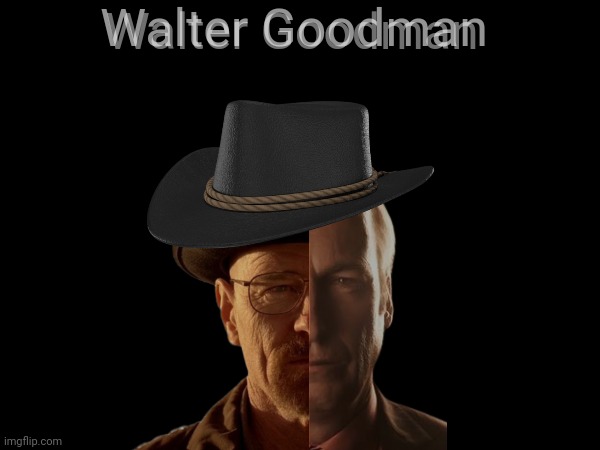 Walter Goodman - Imgflip