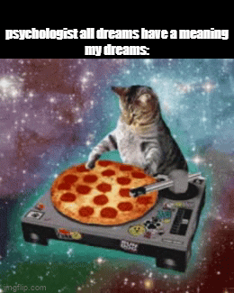psychologist all dreams have a meaning - Imgflip