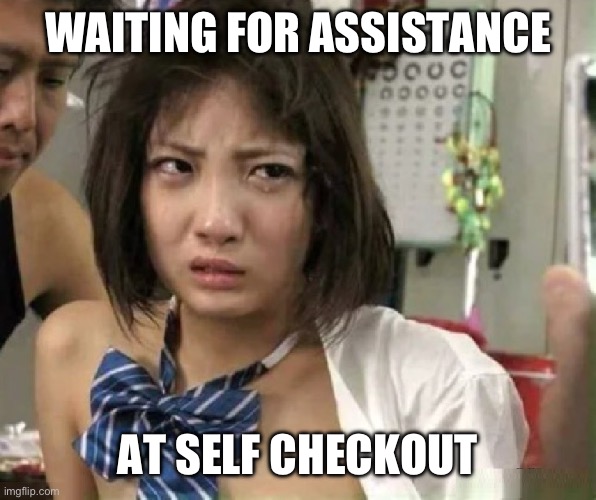 Waiting for assistance. - Imgflip