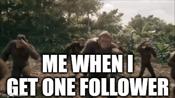 me got follower - Imgflip