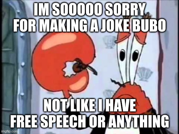 Mr. Krabs-Oh boo hoo. This is the worlds smallest violin and it - Imgflip