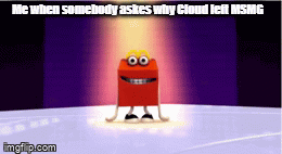 I don't know why Cloud left - Imgflip