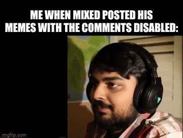 Mixed got drunk again and thought he won't get roasted if he disabled ...