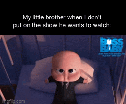 He told my mom. He’s a literal snitch. - Imgflip