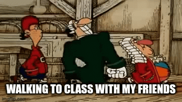 Getting to class - Imgflip