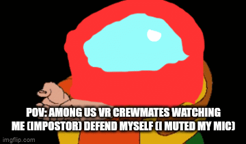 AMONGUS VR - Imgflip