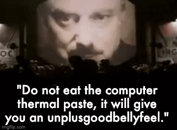 Thermal paste looks so tasty - Imgflip