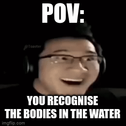 I do not recognize the bodies in the water. - Imgflip