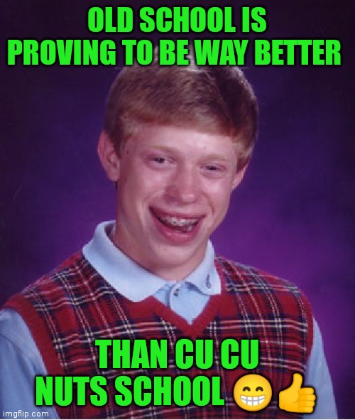 Bad Luck Brian Meme - Imgflip