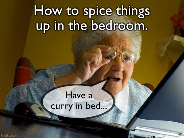 Spice things up in bedroom - Imgflip