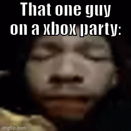 Xbox party - Imgflip