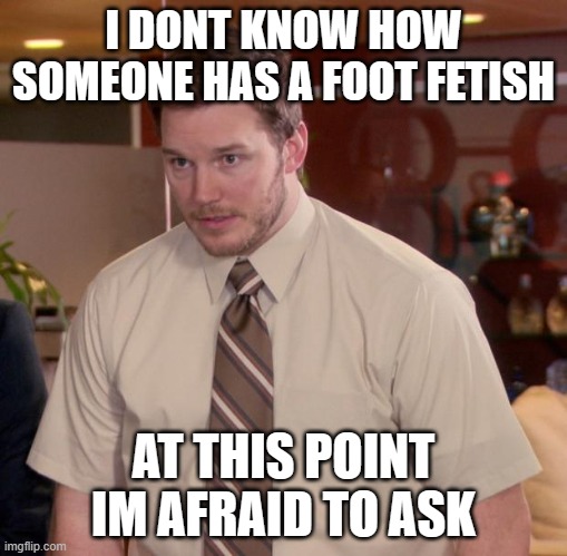 Afraid To Ask Andy Meme - Imgflip