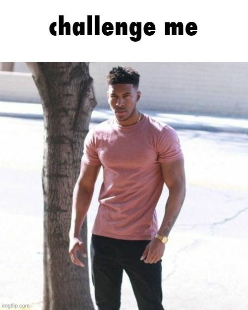 Just imagine the upvotes you'd get ... - Imgflip