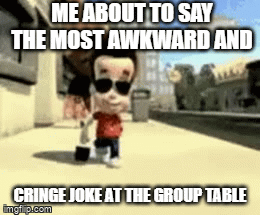 Then everyone just stares at you - Imgflip