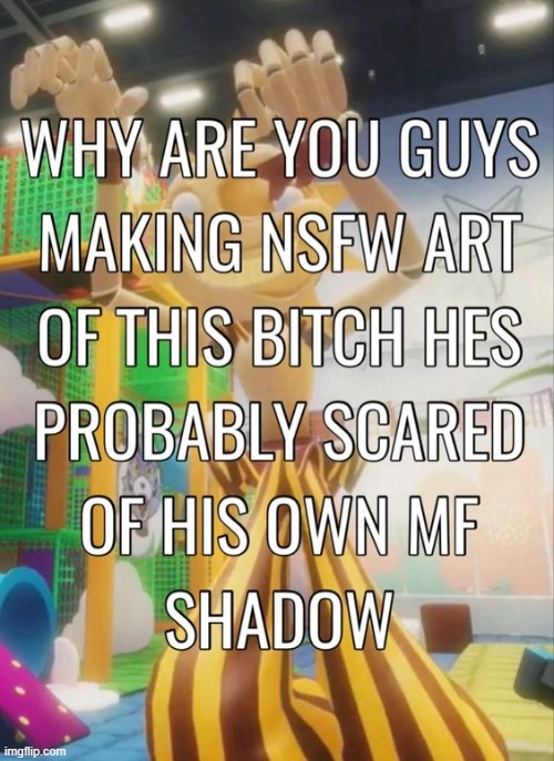 why make nsfw art of this mf - Imgflip