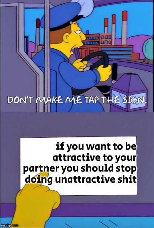 Don't make me tap the sign - Imgflip