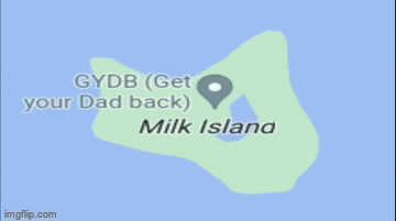 milk island - Imgflip