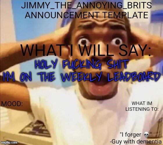 Image tagged in jimmy_the_annoying_brits announcement template thx jack - Imgflip