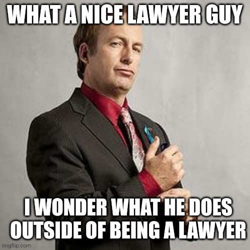 Image tagged in saul goodman - Imgflip