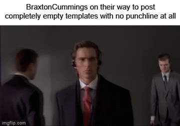 patrick bateman walking - Imgflip