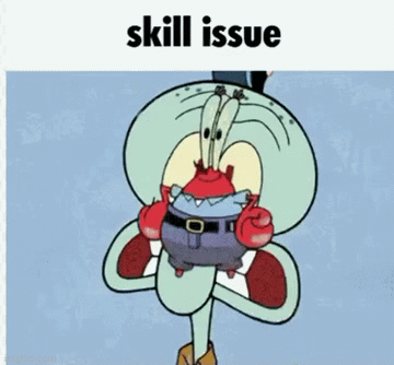 skill issue - Imgflip