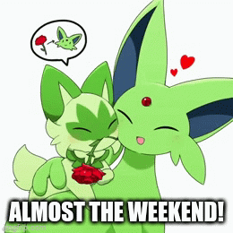 almost the weekend! - Imgflip