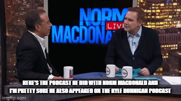 Mark Normand said Jerry Seinfeld doesn't do podcasts. - Imgflip