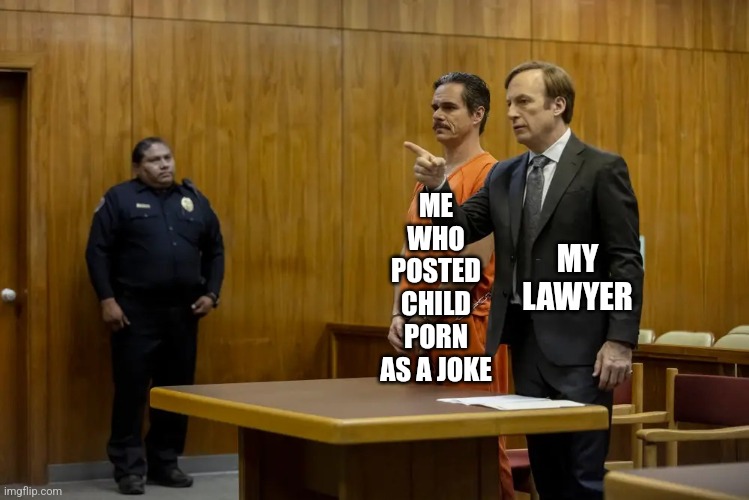 “Your Honor, My Client ___” - Imgflip