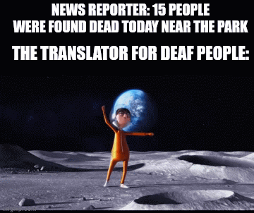 I've always wanted to know sign language - Imgflip