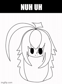 Nuh uh - Imgflip