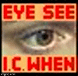 Eye See You! - Imgflip