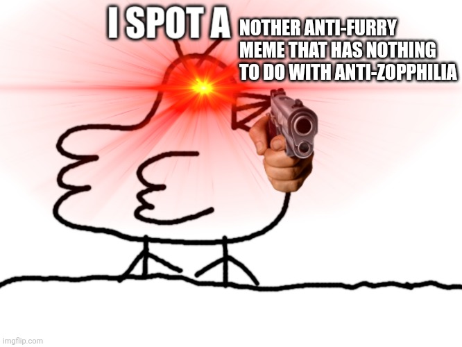 THAT HAS NOTHING TO DO WITH ANTI ZOOPHILIA. - Imgflip