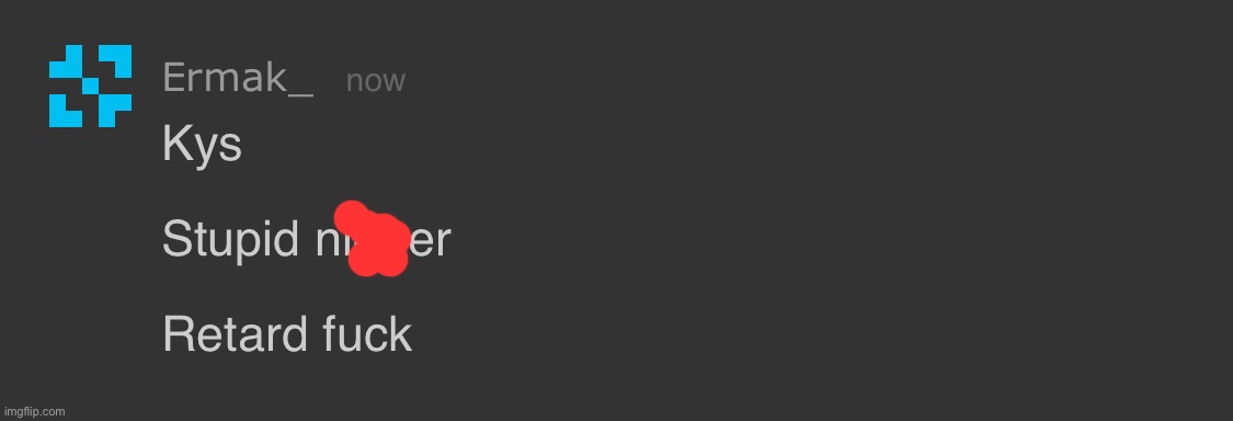 PLEASE BAN HIM THIS IS SERIOUS - Imgflip