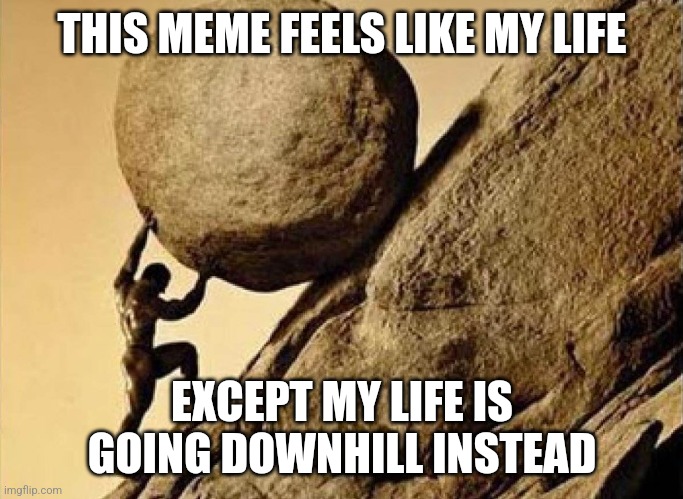 DUDE CARRYING A ROCK TO A HILL - Imgflip