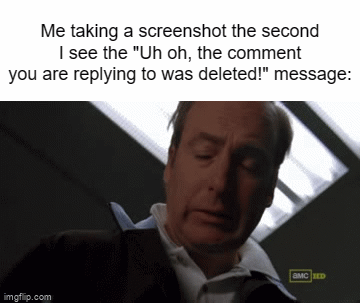I saw what you deleted. - Imgflip