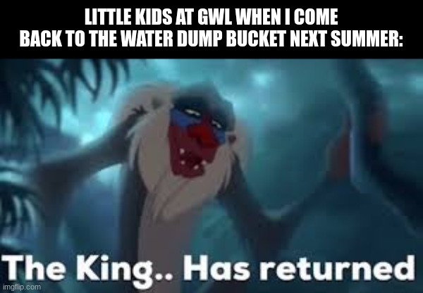 The king has returned - Imgflip