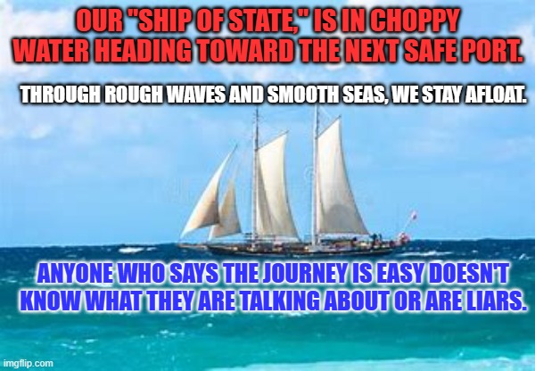 Trimming the Sails and keeping on true course can be hard, but is worth it. - Imgflip