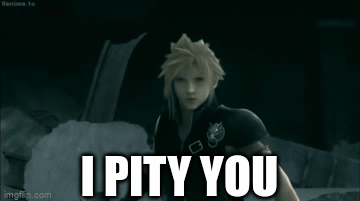 I pity you - Imgflip